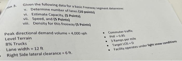 Solved on 3 V. Given the following data for a basic Freeway | Chegg.com
