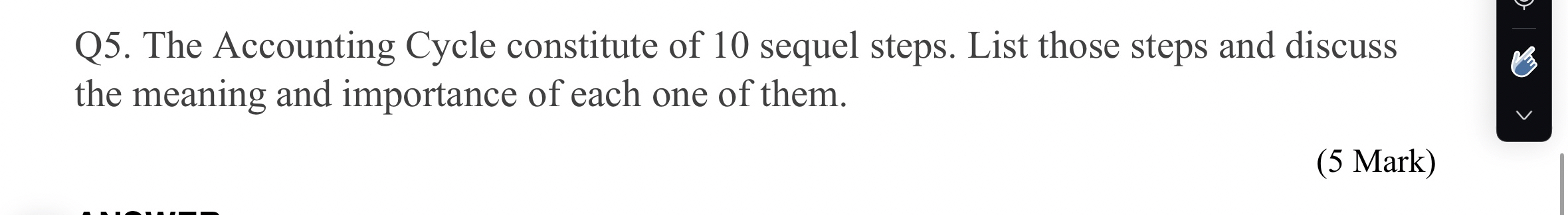 Solved Q5. ﻿The Accounting Cycle constitute of 10 ﻿sequel | Chegg.com