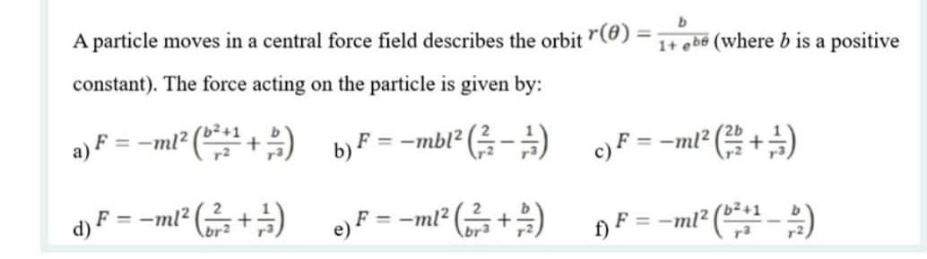 Solved b A particle moves in a central force field describes | Chegg.com