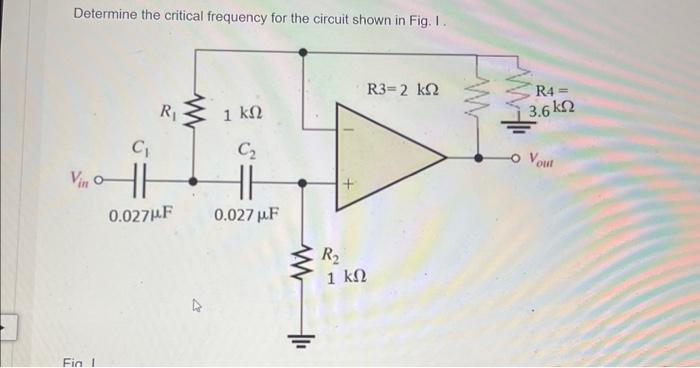 [Solved]: Determine the critical frequency for the circuit