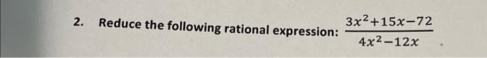 Solved 2. Reduce the following rational expression: | Chegg.com