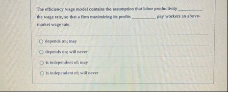 Solved The efficiency wage model contains the assumption | Chegg.com