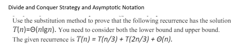 Solved Divide and Conquer Strategy and Asymptotic | Chegg.com