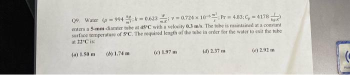 Solved kg W m 3 m2 m.K Q9. Water (p = 994 ; k = 0.623 m; v = | Chegg.com