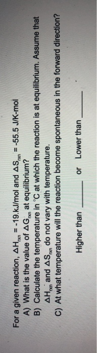 Solved For a given reaction, AHx = -19.kJ/mol and ASX = | Chegg.com