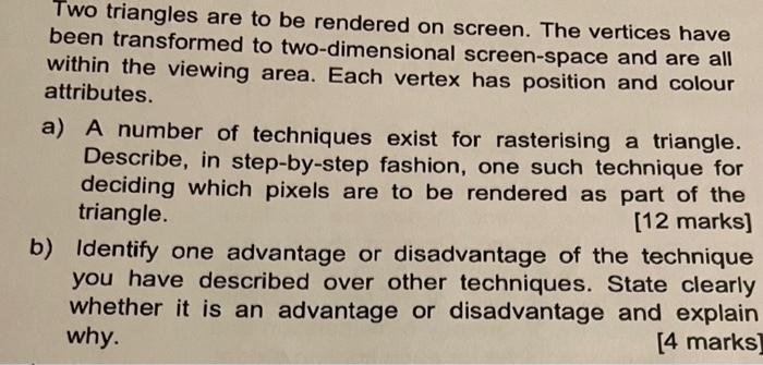 Solved I wo triangles are to be rendered on screen. The | Chegg.com