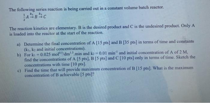 Solved The following series reaction is being carried out in | Chegg.com