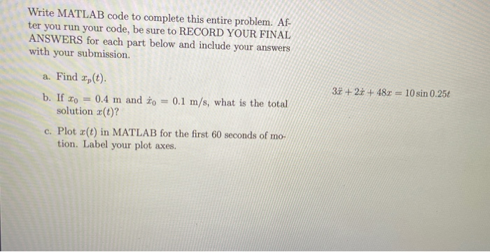 Solved Write MATLAB code to complete this entire problem. | Chegg.com