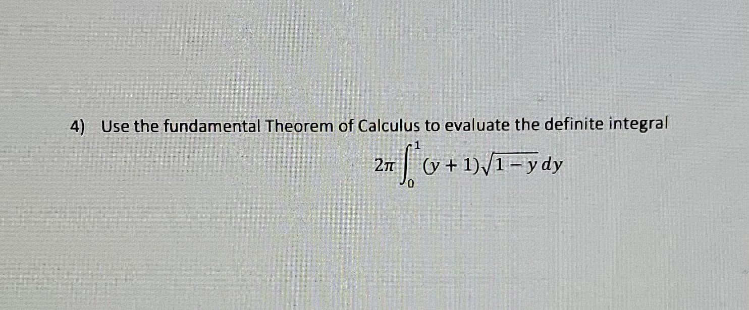 Solved 4) Use the fundamental Theorem of Calculus to | Chegg.com