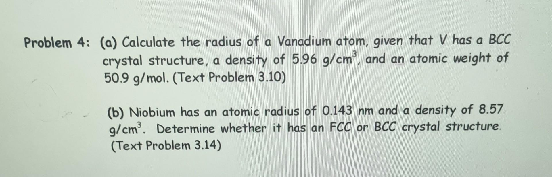 Solved 4: (a) Calculate the radius of a Vanadium atom, given | Chegg.com