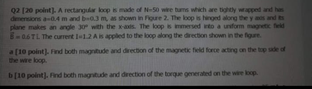 Solved Q2 [20 ﻿point]. ﻿A rectangular loop is made of N=50 | Chegg.com