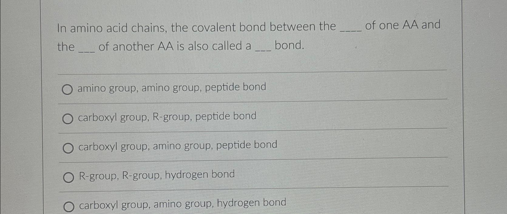 Solved In amino acid chains, the covalent bond between the | Chegg.com