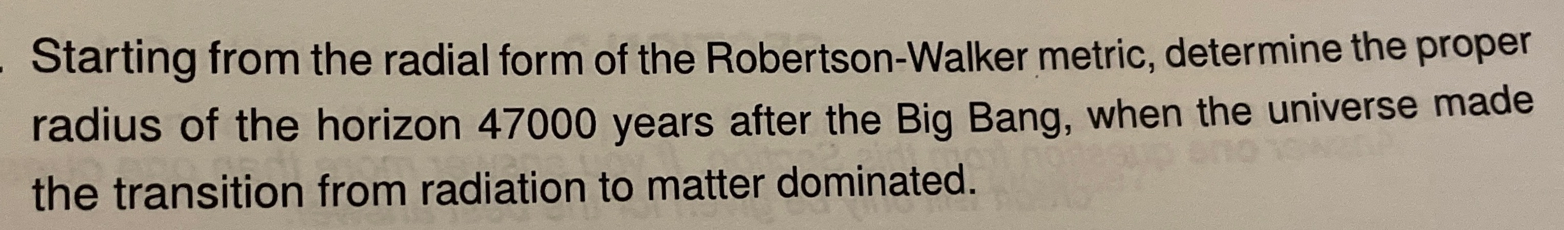 Solved Starting from the radial form of the Robertson-Walker | Chegg.com