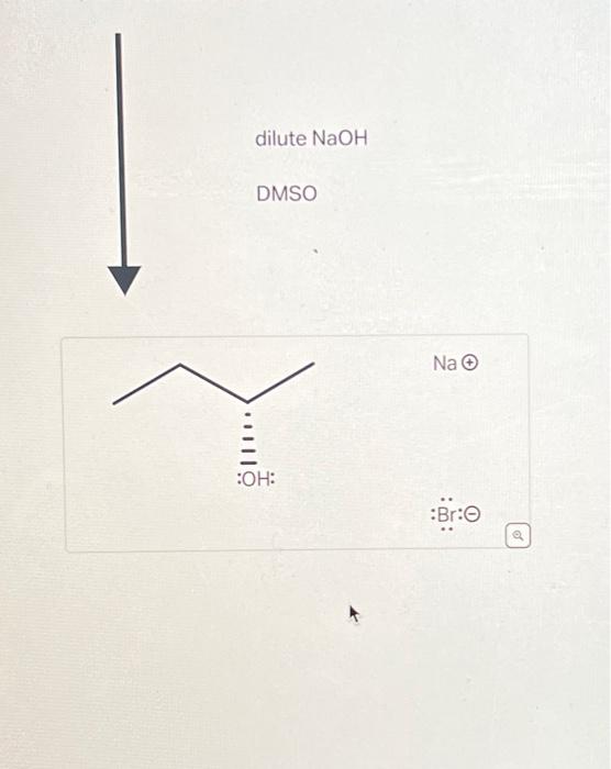 Solved dilute NaOH DMSO Na⊕ :Br¨:⊙Curved arrows are used to | Chegg.com