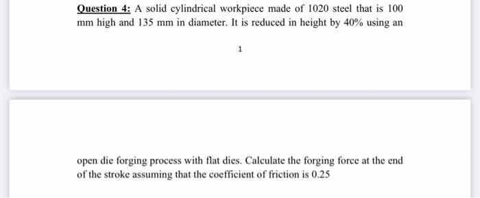 Solved Question 4: A solid cylindrical workpiece made of | Chegg.com