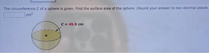 Solved The circumference C of a sphere is given. Find the | Chegg.com