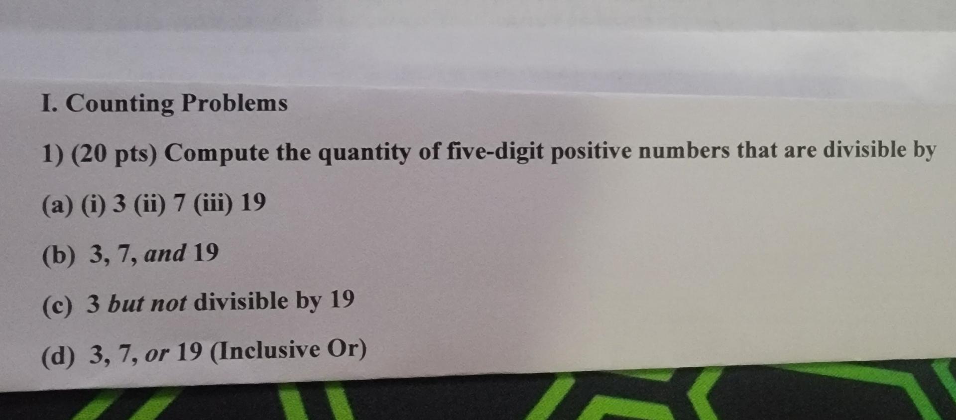 Solved I. Counting Problems 1) (20 pts) Compute the quantity | Chegg.com
