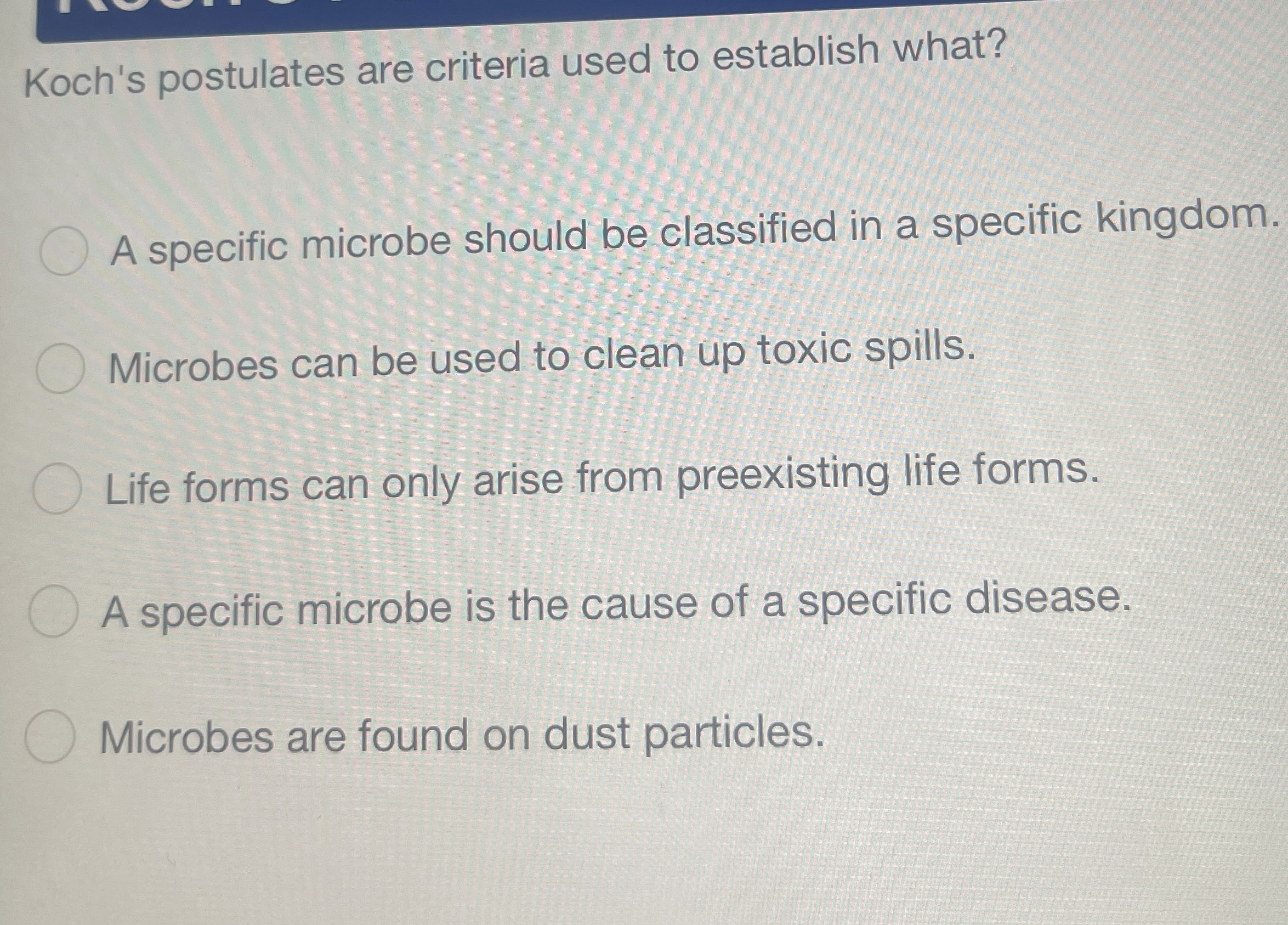 Solved Koch's postulates are criteria used to establish | Chegg.com