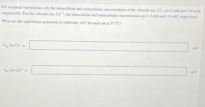 Solved For a typical mammalian cell, the intracellular and | Chegg.com