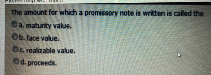 Solved The amount for which a promissory note is written is | Chegg.com