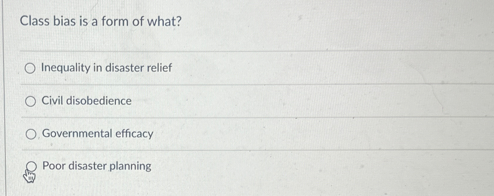 Solved Class bias is a form of what?Inequality in disaster | Chegg.com