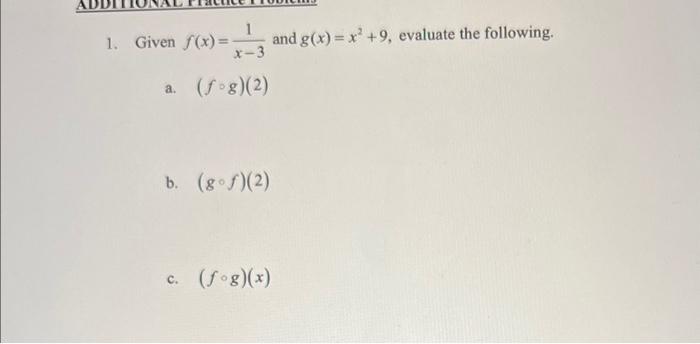 Solved 1. Given f(x)=x−31 and g(x)=x2+9, evaluate the | Chegg.com