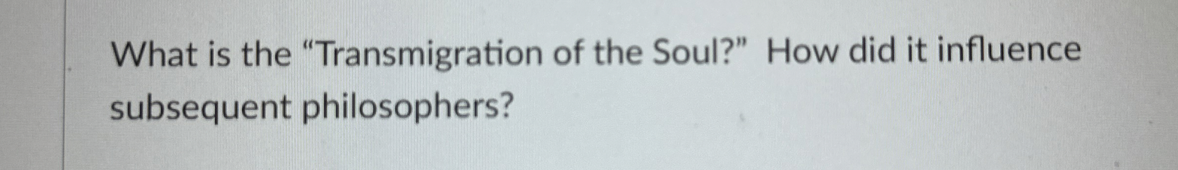 Solved What is the "Transmigration of the Soul?" How did it | Chegg.com