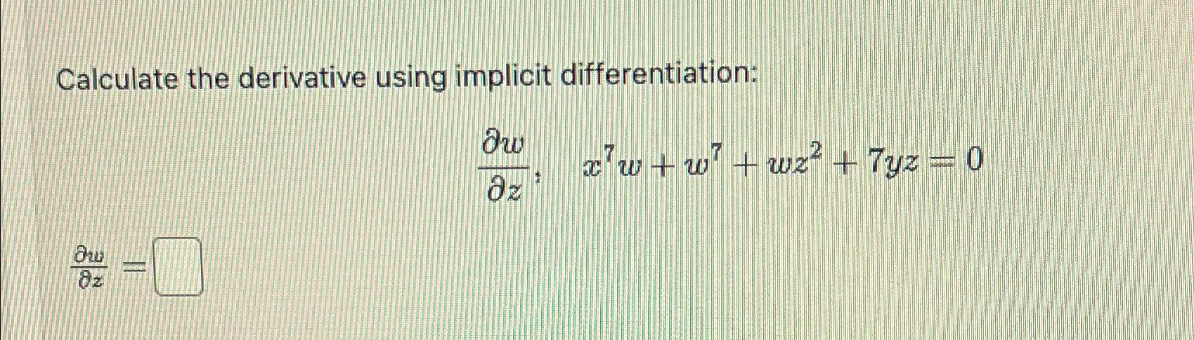 Solved Calculate the derivative using implicit | Chegg.com
