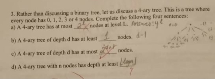 Solved 3. Rather than discussing a binary tree, let us | Chegg.com