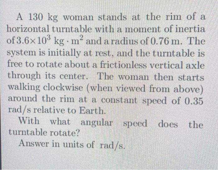 A 130 kg woman stands at the rim of a horizontal | Chegg.com