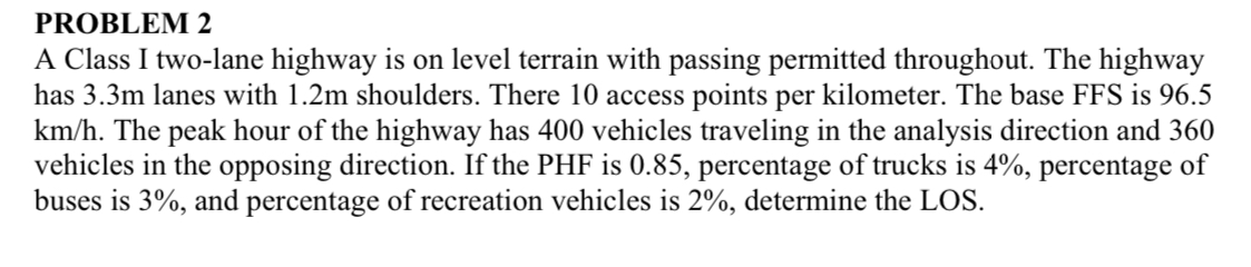 Solved PROBLEM 2A Class I two-lane highway is on level | Chegg.com