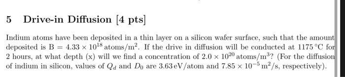 Solved 5 Drive-in Diffusion [4 pts] Indium atoms have been | Chegg.com