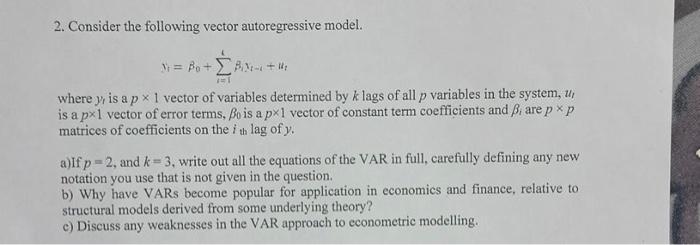 Solved 2. Consider the following vector autoregressive | Chegg.com