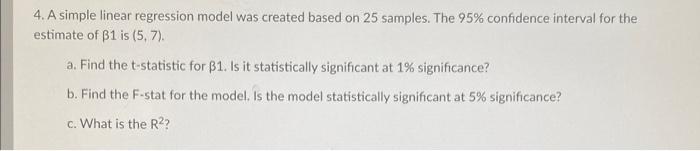 Solved 4. A simple linear regression model was created based | Chegg.com