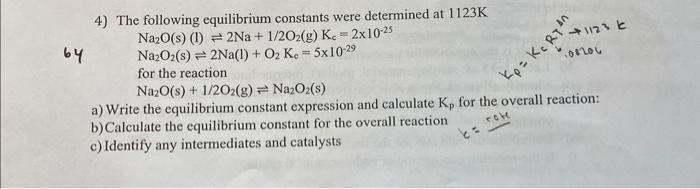 Solved 4) The following equilibrium constants were | Chegg.com