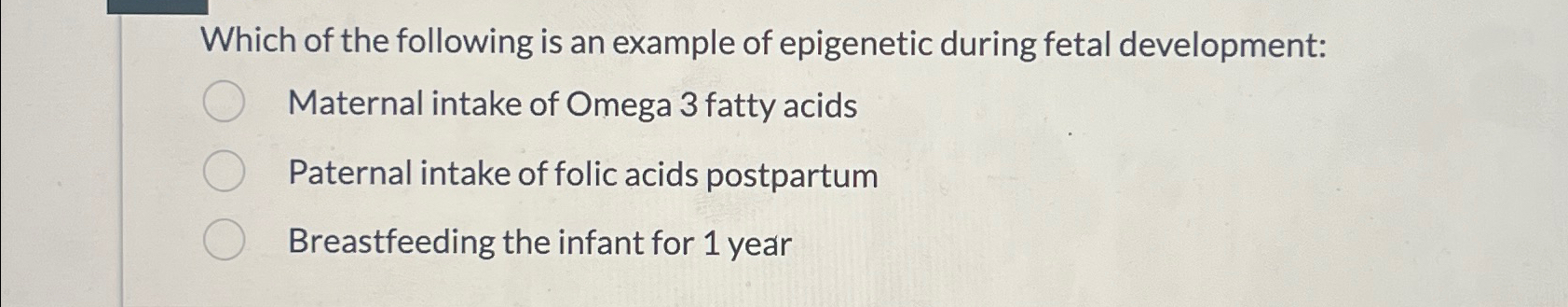 Solved Which of the following is an example of epigenetic | Chegg.com