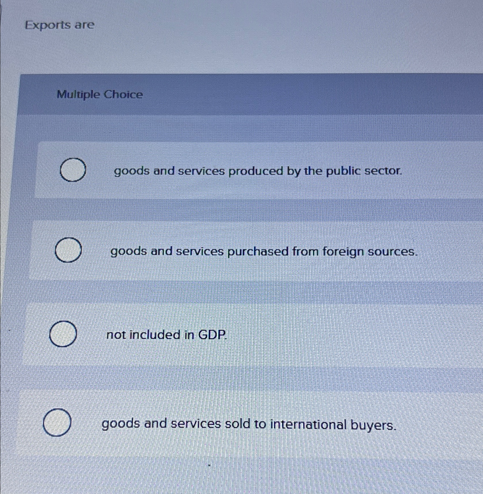 Solved Exports areMultiple Choicegoods and services produced | Chegg.com