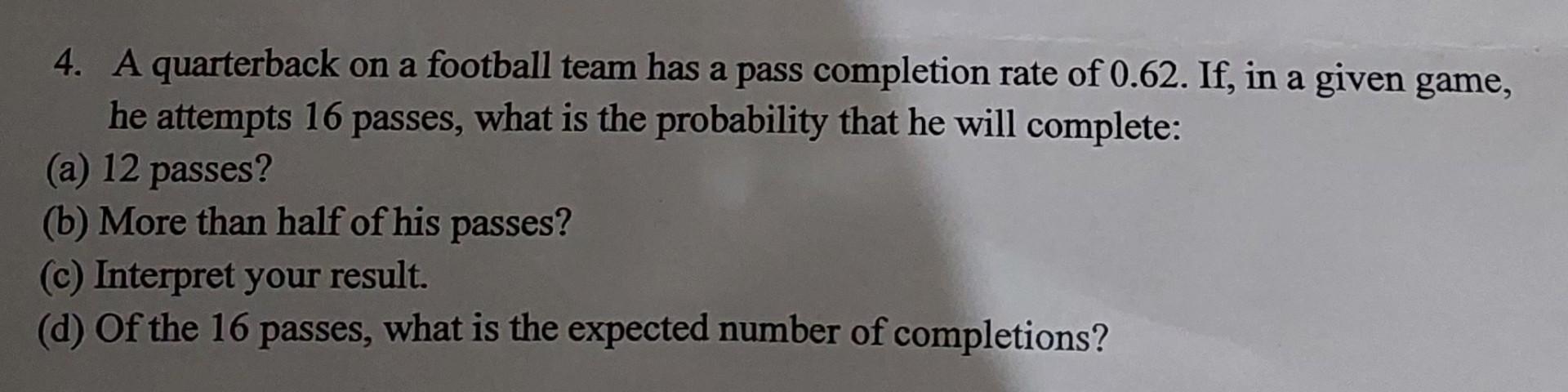 Solved 4. A quarterback on a football team has a pass | Chegg.com