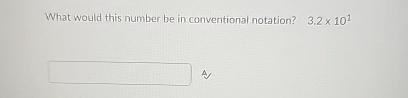 Solved What would this number be in conventional notation? | Chegg.com