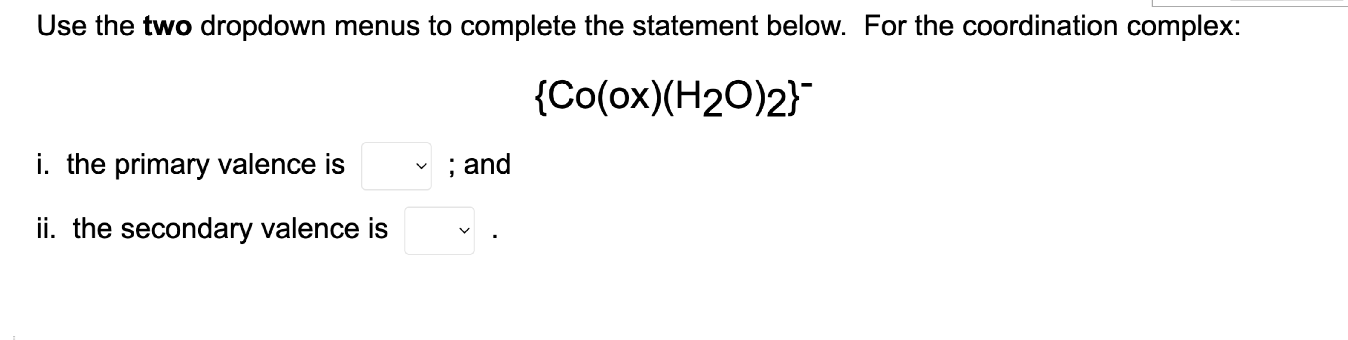 Solved Use the two dropdown menus to complete the statement | Chegg.com