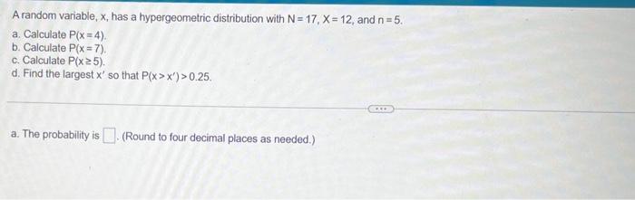 Solved A random variable, x, has a hypergeometric | Chegg.com