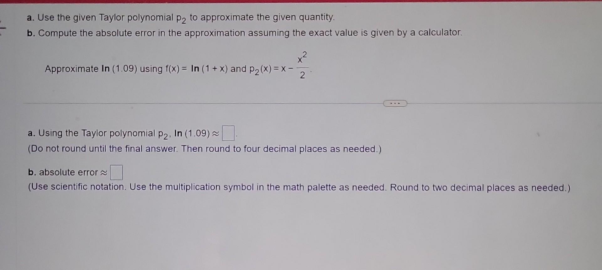 Solved a. Use the given Taylor polynomial p2 to approximate | Chegg.com