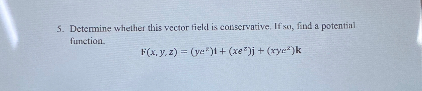 Determine whether this vector field is conservative. | Chegg.com