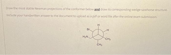Solved Draw the most stable Newman projections of the | Chegg.com