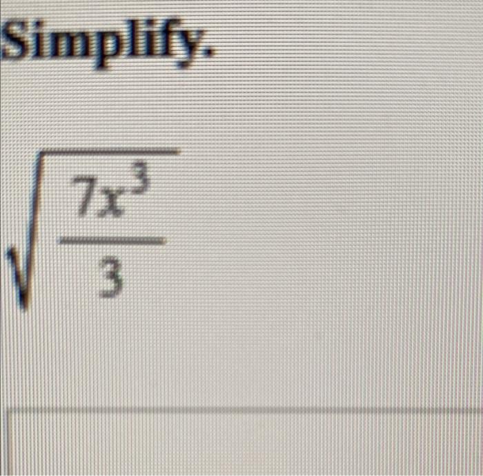 Solved Simplify. 7r 3 | Chegg.com