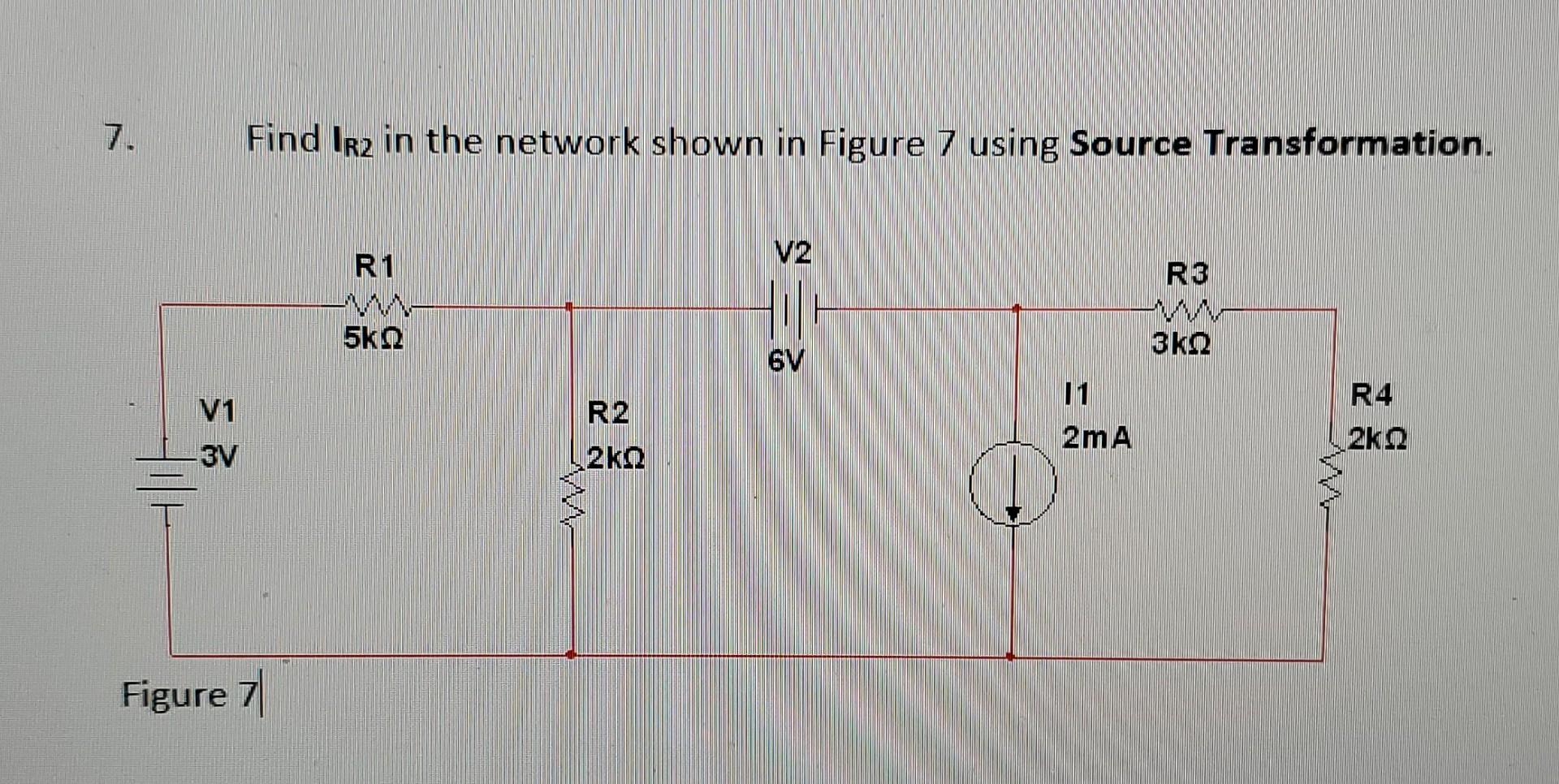 Solved 7. Find Ir2 in the network shown in Figure 7 using | Chegg.com