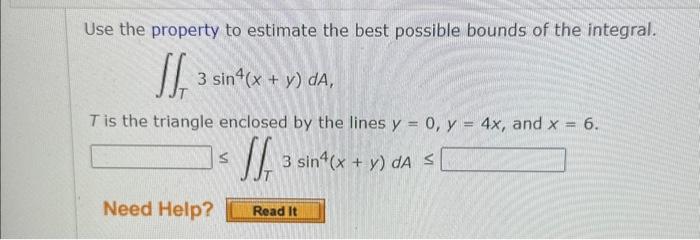Solved Use the property to estimate the best possible bounds | Chegg.com