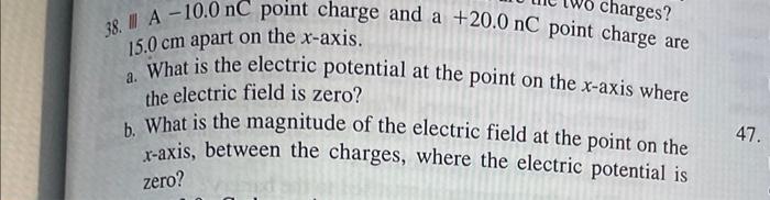 Solved 38. III A −10.0nC point charge and a+20.0nC point | Chegg.com