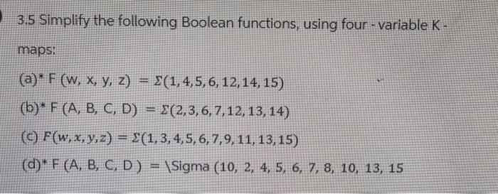Solved 3.5 Simplify the following Boolean functions, using | Chegg.com