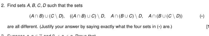 Solved 2. Find sets A, B, C, D such that the sets (ANB) U( | Chegg.com